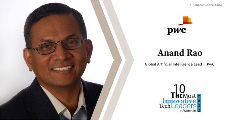 Anand S Rao: Making AI Better for Everyone - The INC Magazine