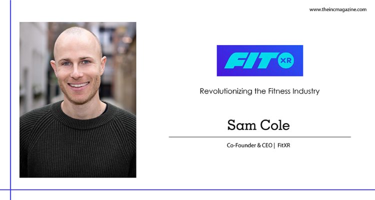 Sam Cole: Revolutionizing the Fitness Industry